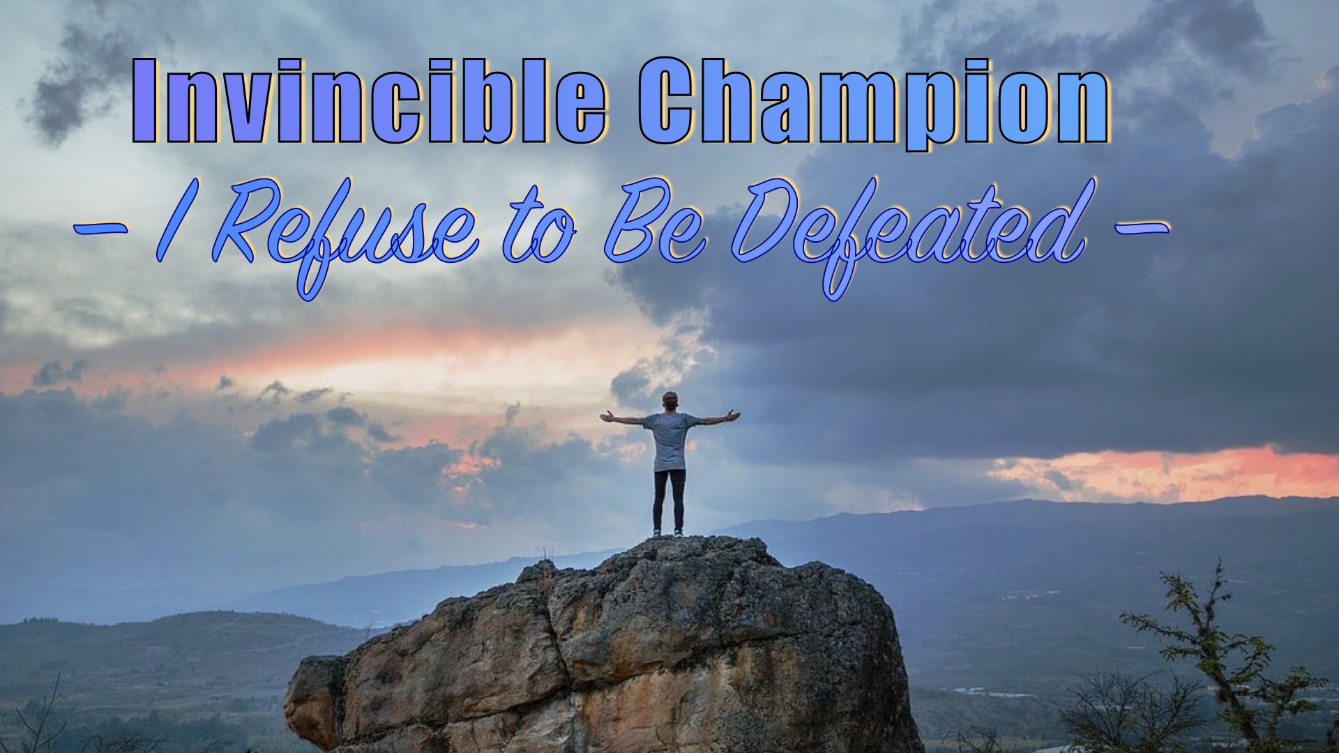 Invincible Champion: I Refuse to Be Defeated | Dr. M. DeWayne Anderson