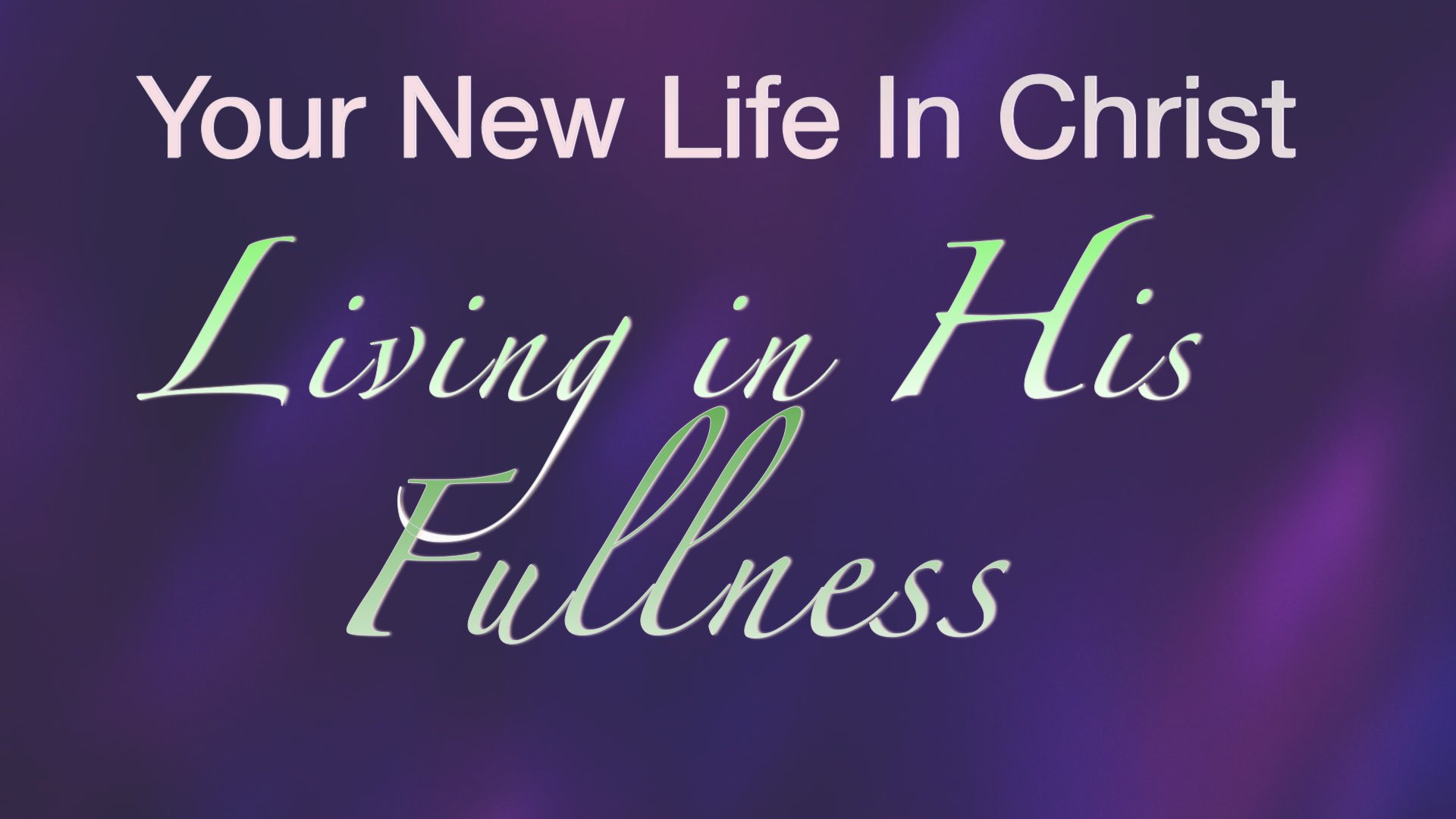 Your New Life in Christ | Dr. M. DeWayne Anderson