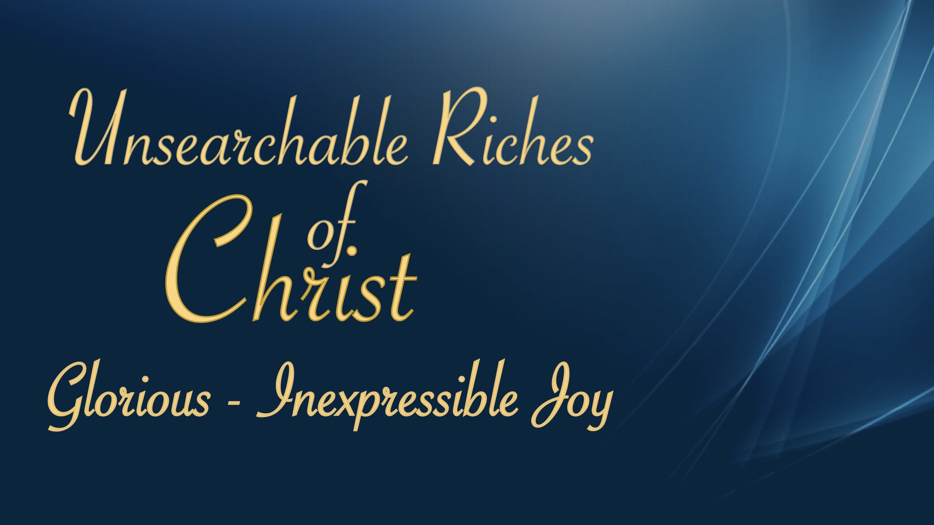 Unsearchable Riches of Christ | Dr. M. DeWayne Anderson