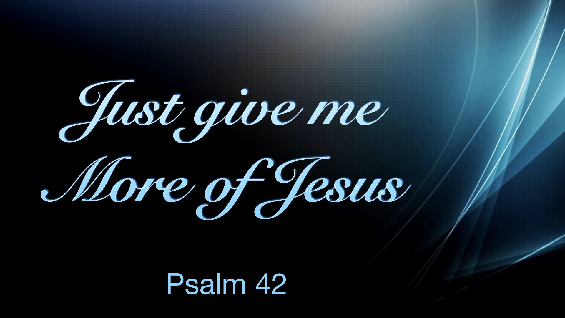 More of Jesus: Just Give Me More of Jesus! | Dr. M. DeWayne Anderson