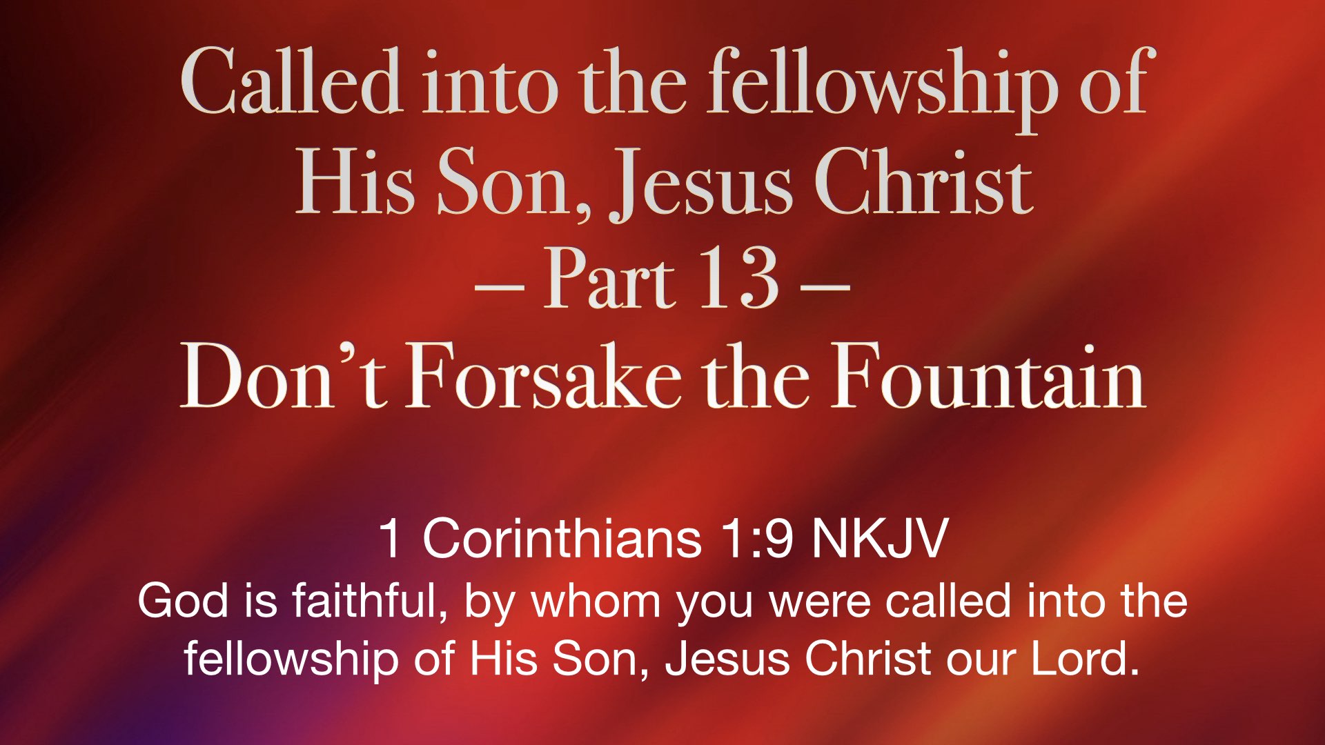 Called into the fellowship of His Son, Jesus Christ | Dr. M. DeWayne ...