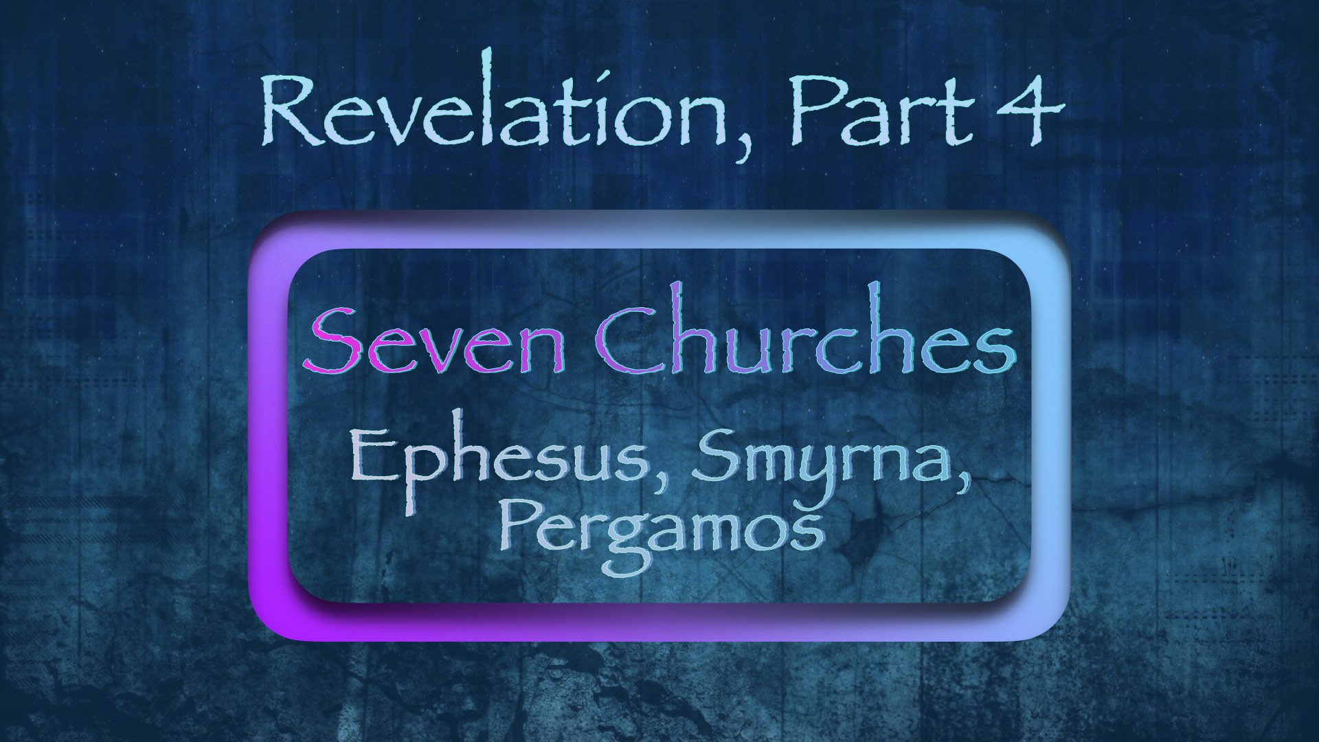 Revelation, Part 4, The Seven Churches — Ephesus, Smyrna, Pergamos | Dr ...