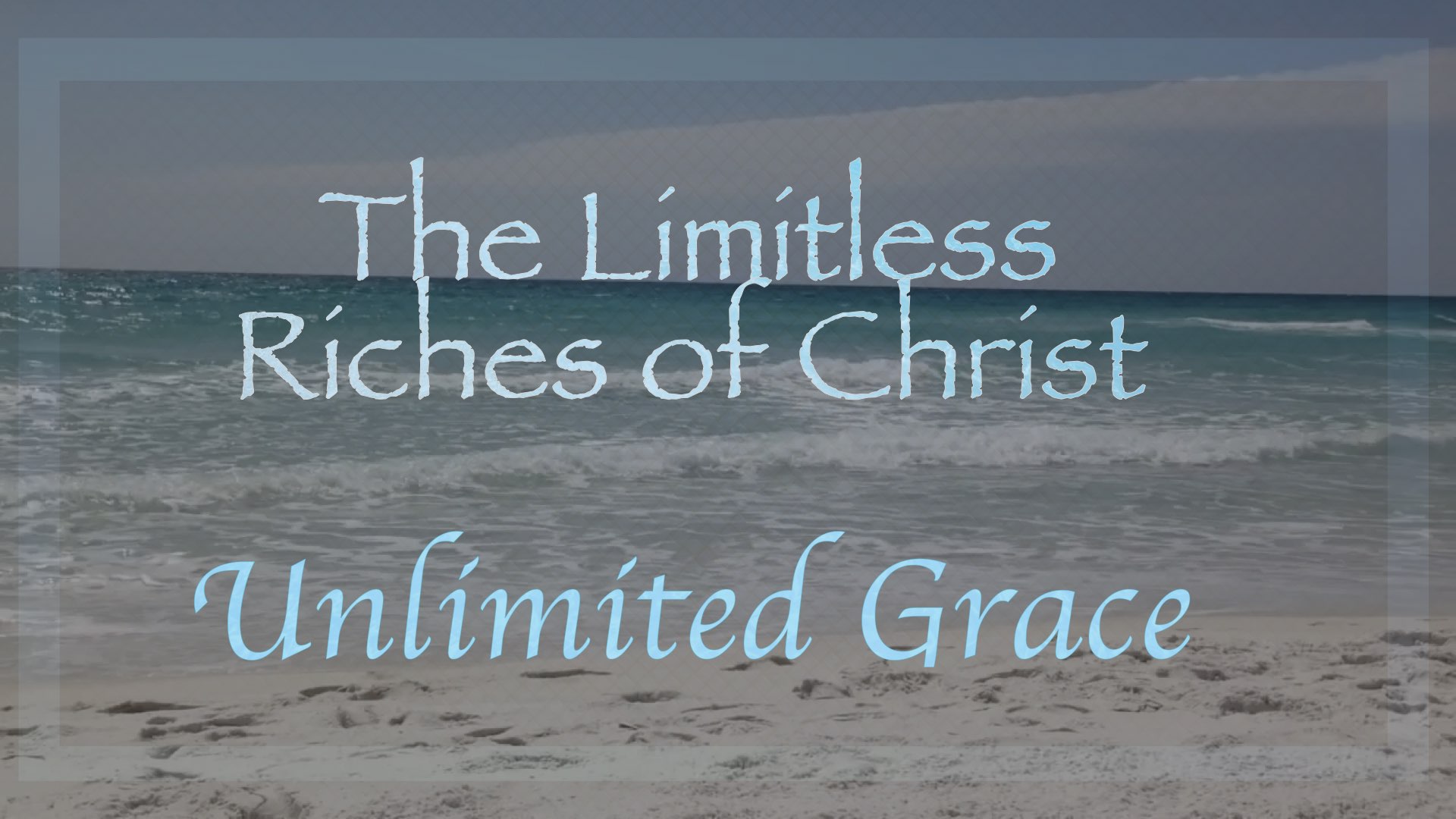 Limitless Riches of Christ: Unlimited Grace | Dr. M. DeWayne Anderson