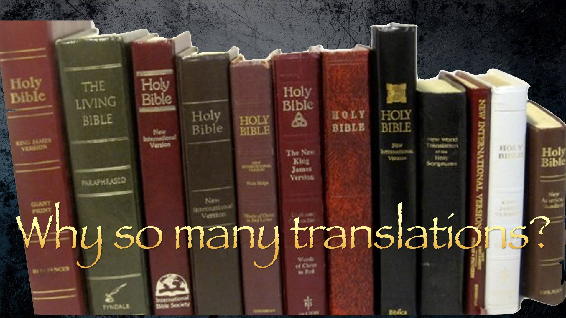 Why so many translations? | Dr. M. DeWayne Anderson