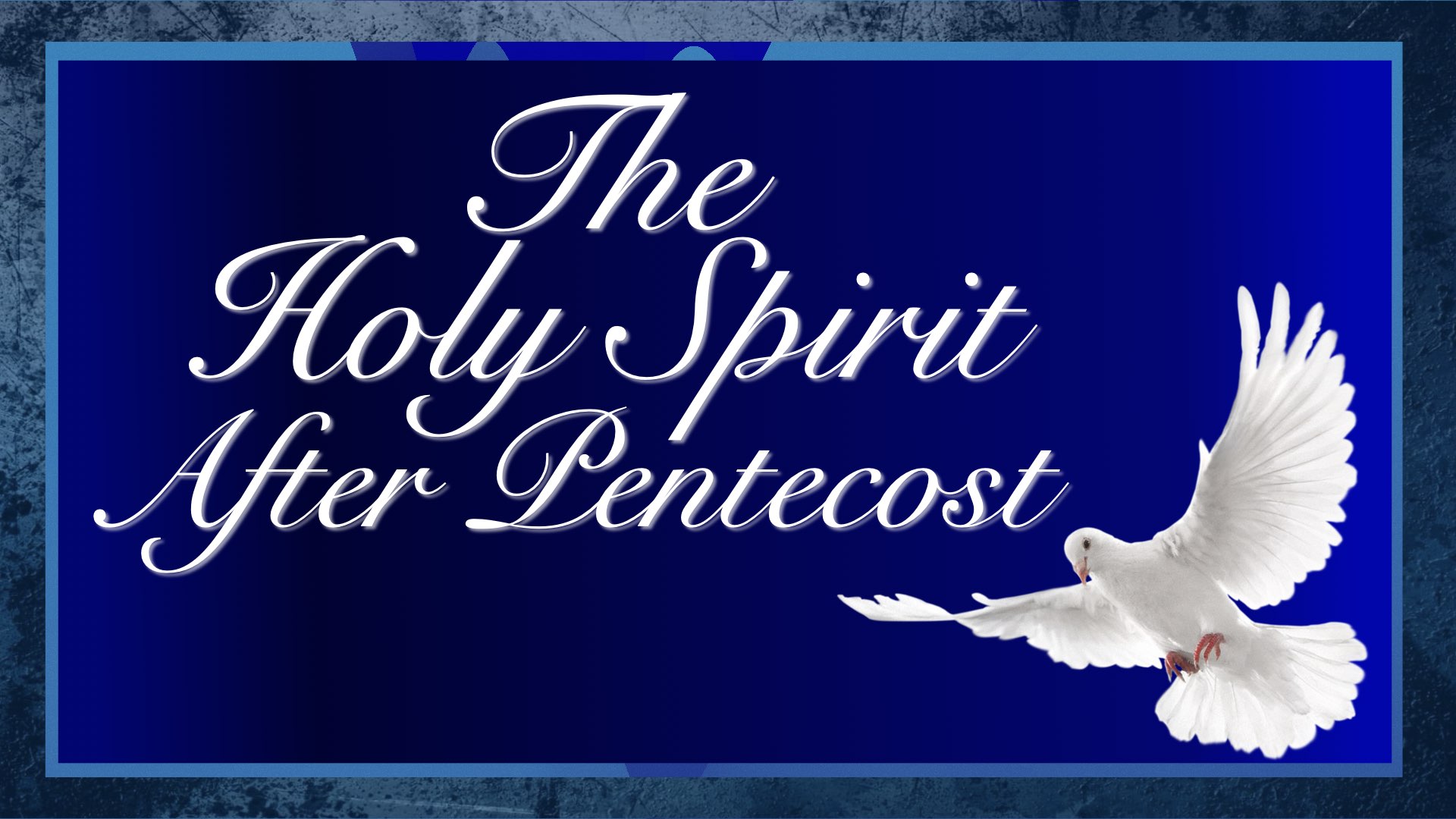 The Holy Spirit — After Pentecost | Dr. M. DeWayne Anderson